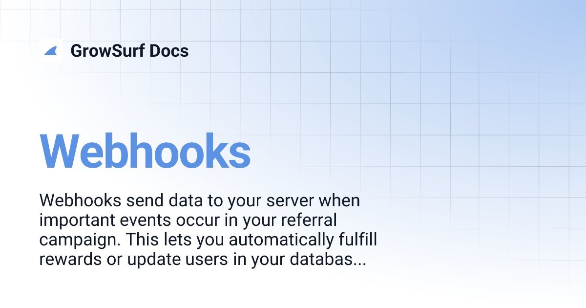 Webhooks | GrowSurf Docs