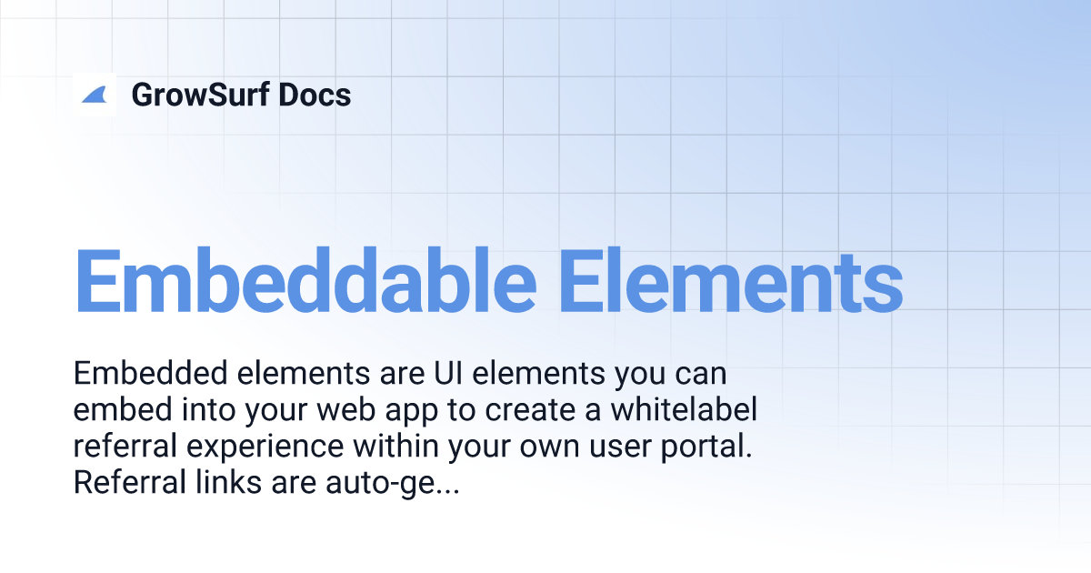 Embeddable Elements | GrowSurf Docs