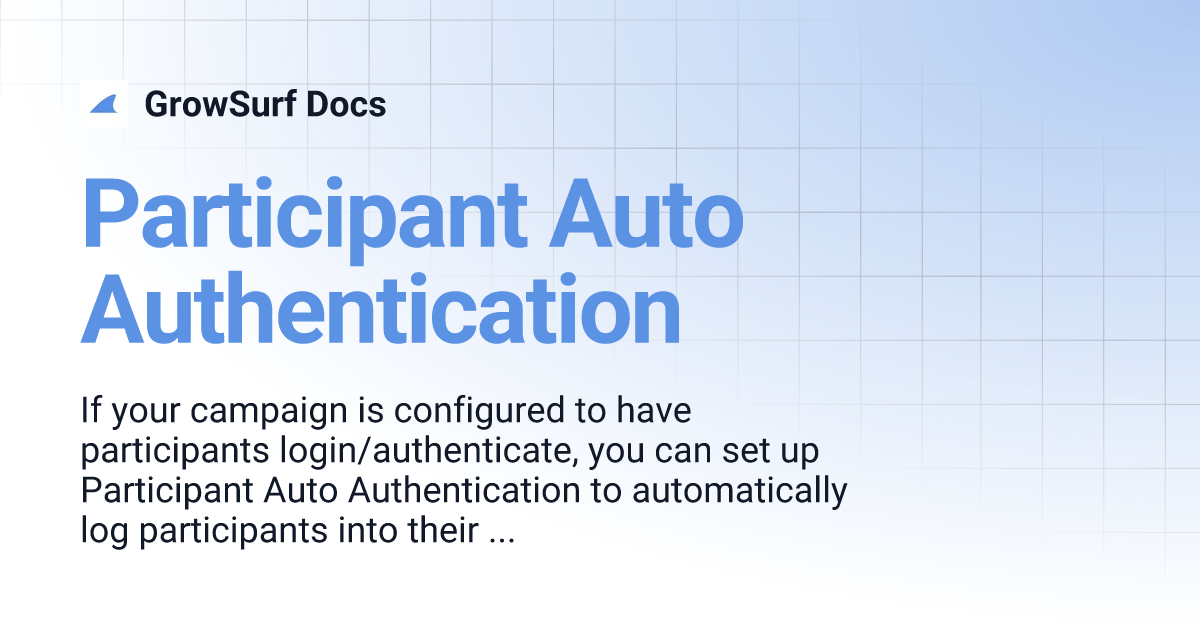 Participant Auto Authentication | GrowSurf Docs