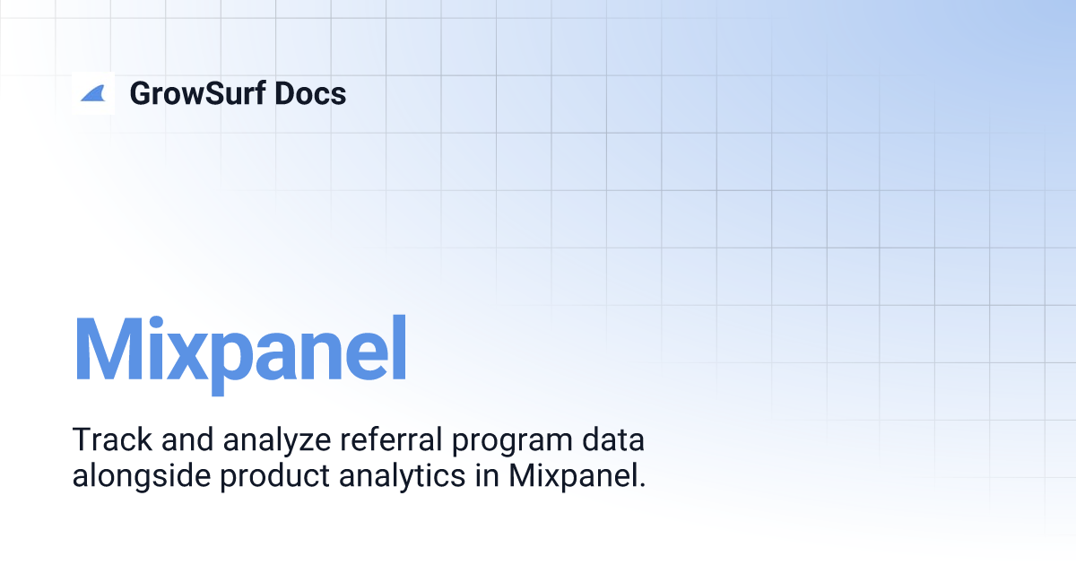 Mixpanel | GrowSurf Docs